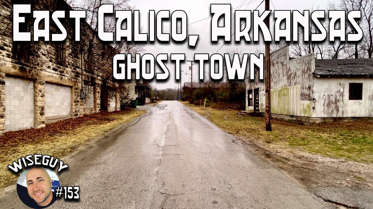 East Calico, Arkansas // The only ghost town that's within another town!