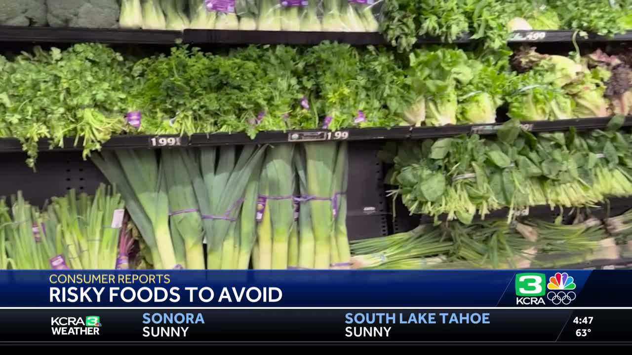 Consumer Reports: Risky foods to avoid right now