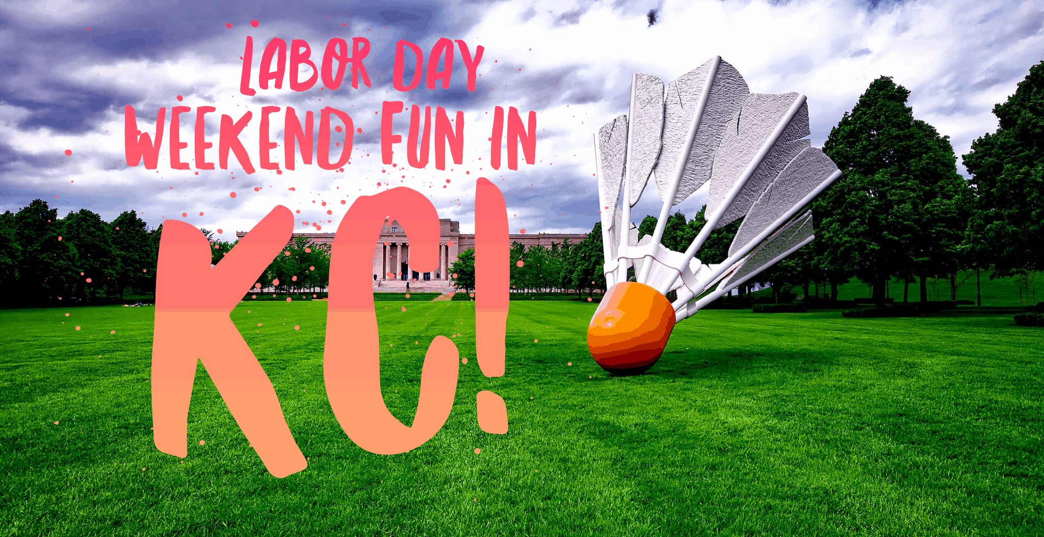Labor Day events & things to do this weekend in Kansas City