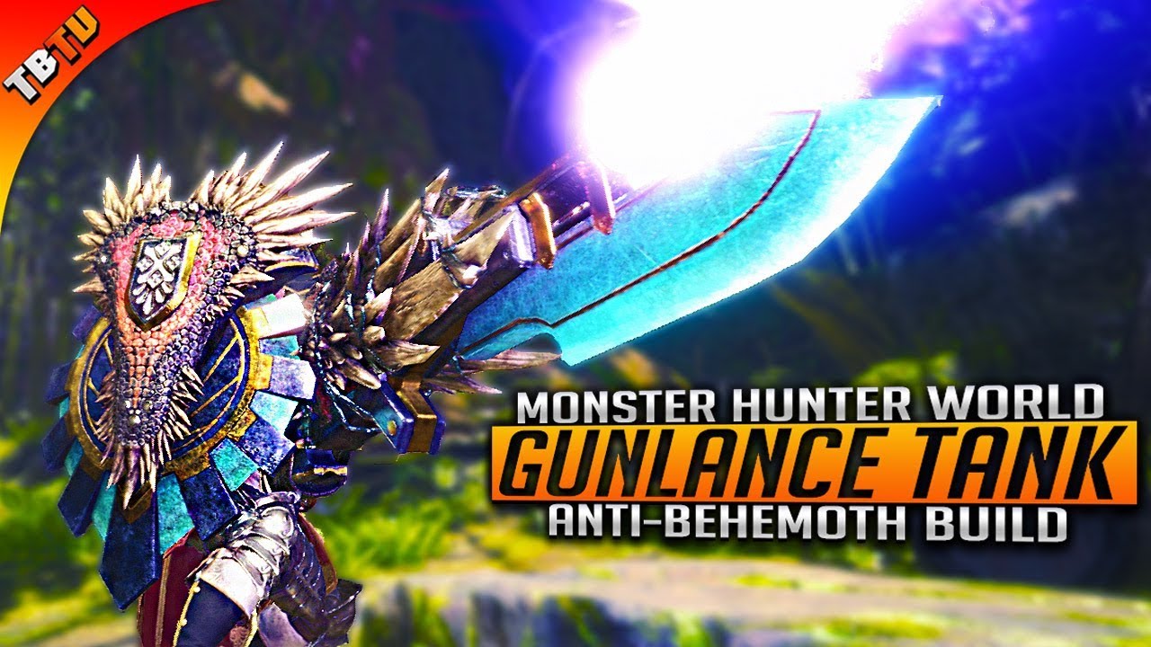 MHW Gunlance Tank Build – Destroy Behemoths with Ease