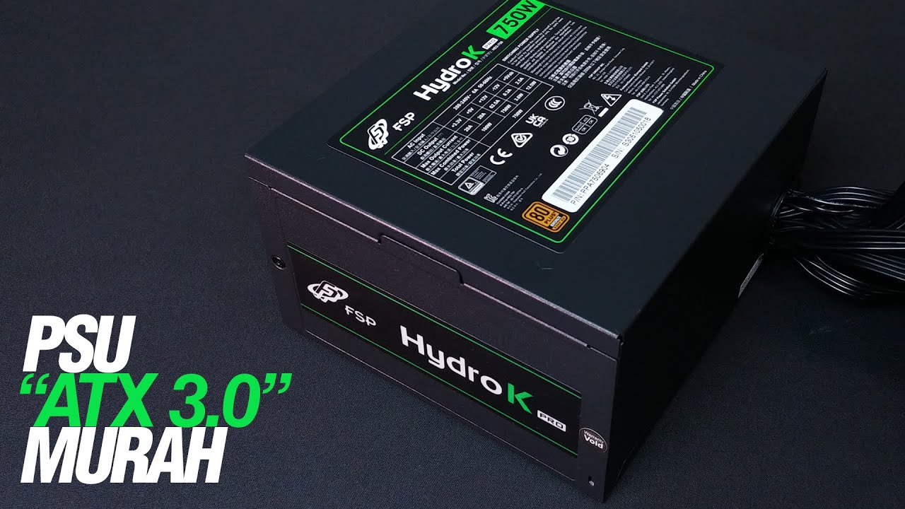 PSU ATX 3.0 Murah Tapi Handal: FSP Hydro K Pro 750 W
