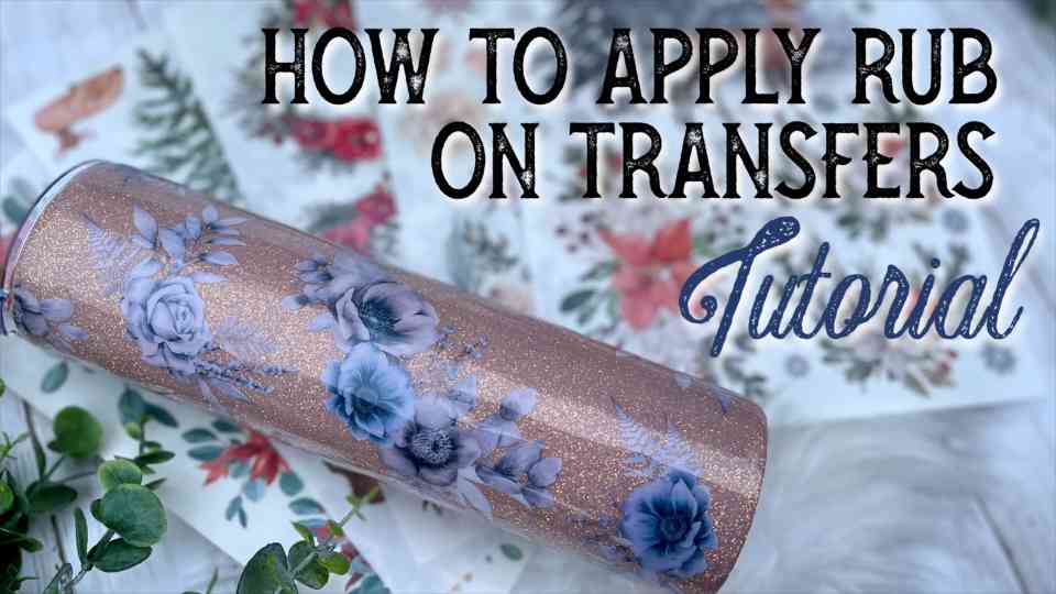 Rub-On Transfers for Beginners | Easy Application Tutorial