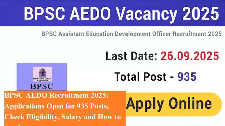 BPSC AEDO Recruitment 2025: Applications Open for 935 Posts, Check ...