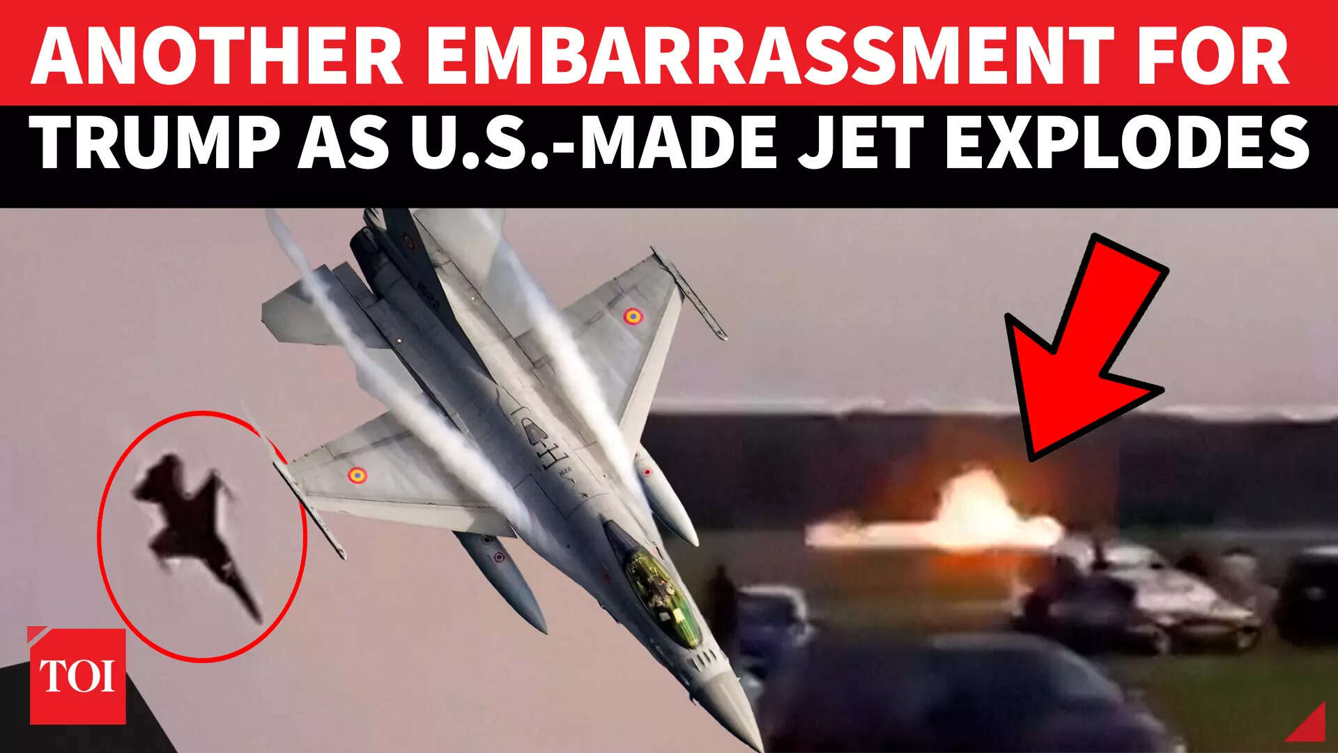 Trump Red-faced As U.S.-made F-16 Jet Crashes Into Fireball In NATO ...