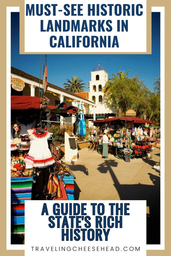 Must-See Historic Landmarks in California: A Guide to the State's Rich ...