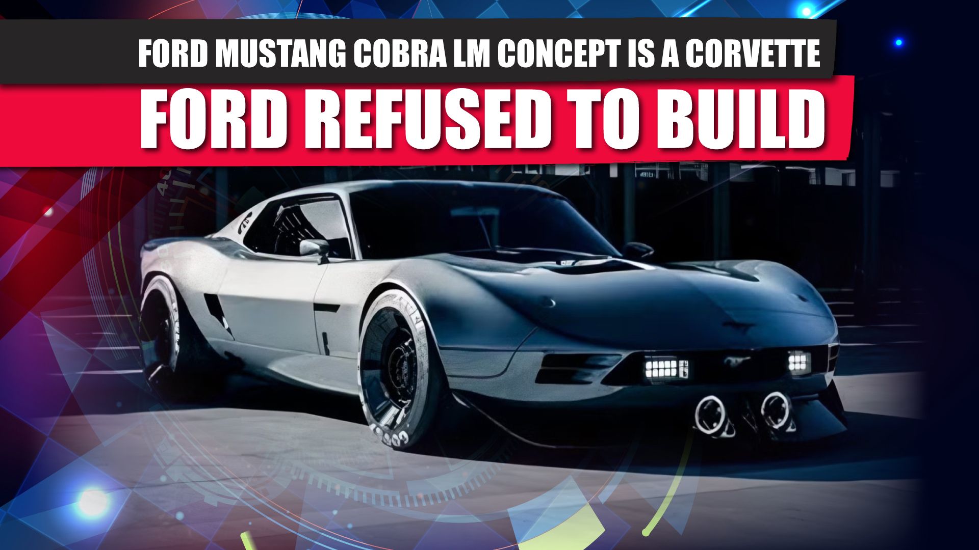 This Ford Mustang Cobra LM Concept Is Mid-Engine V8 Supercar Ford Won’t ...