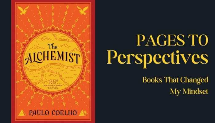 Pages to Perspectives: What 'The Alchemist' By Paulo Coelho Teaches ...