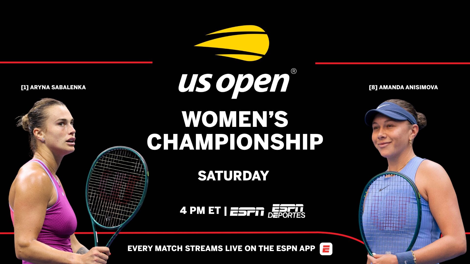 Don't miss Aryna Sabalenka and Amanda Anisimova in the US Open Finals