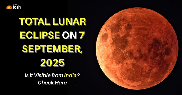 Lunar Eclipse on 7 September 2025: Why this 'Blood Moon', One of the ...