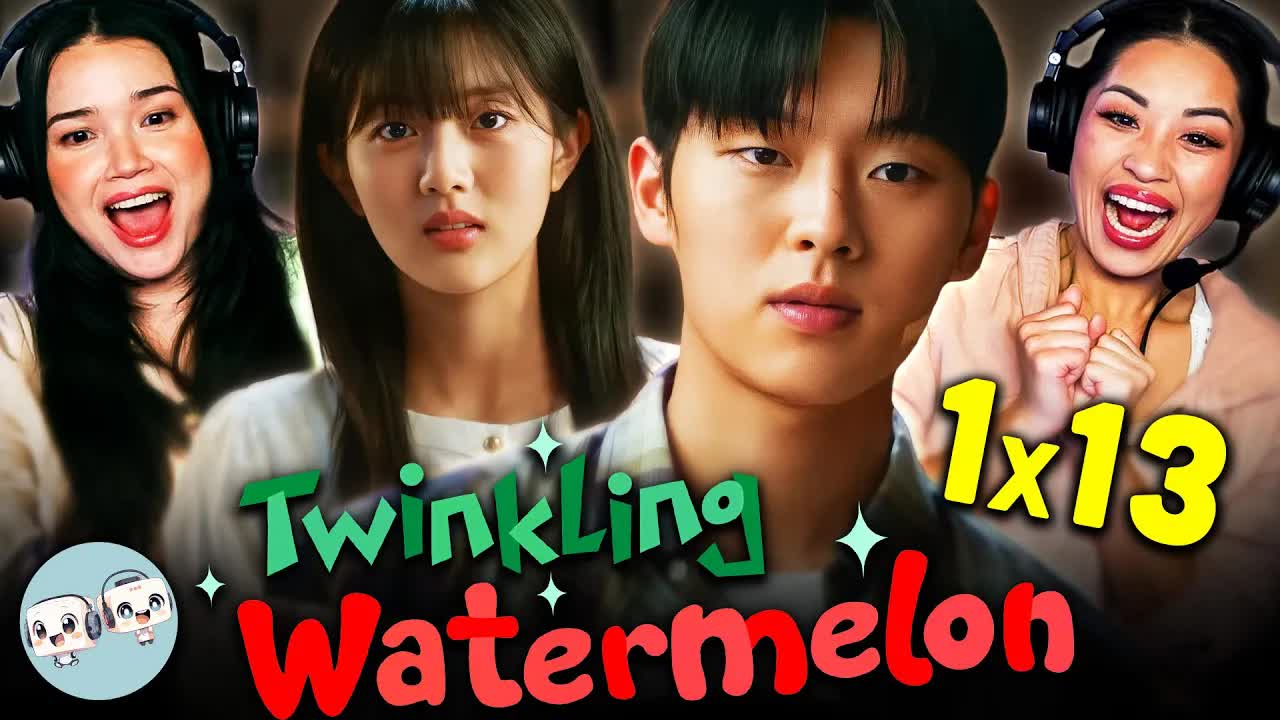 Twinkling watermelon 반짝이는 워터멜론 episode 13 reaction | Ryeoun | Choi Hyun ...