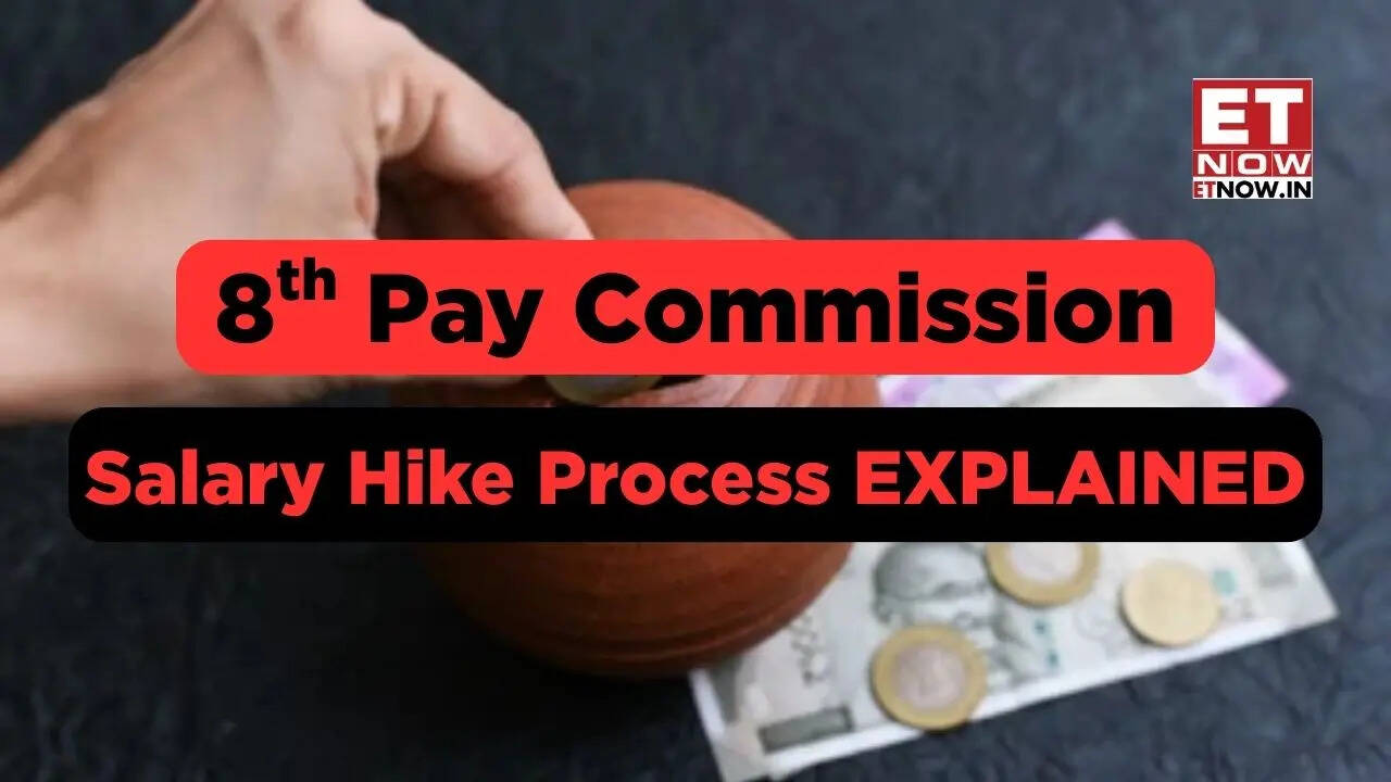 8th Pay Commission coming soon? Here's how pay commissions decide salary hikes - Full process ...