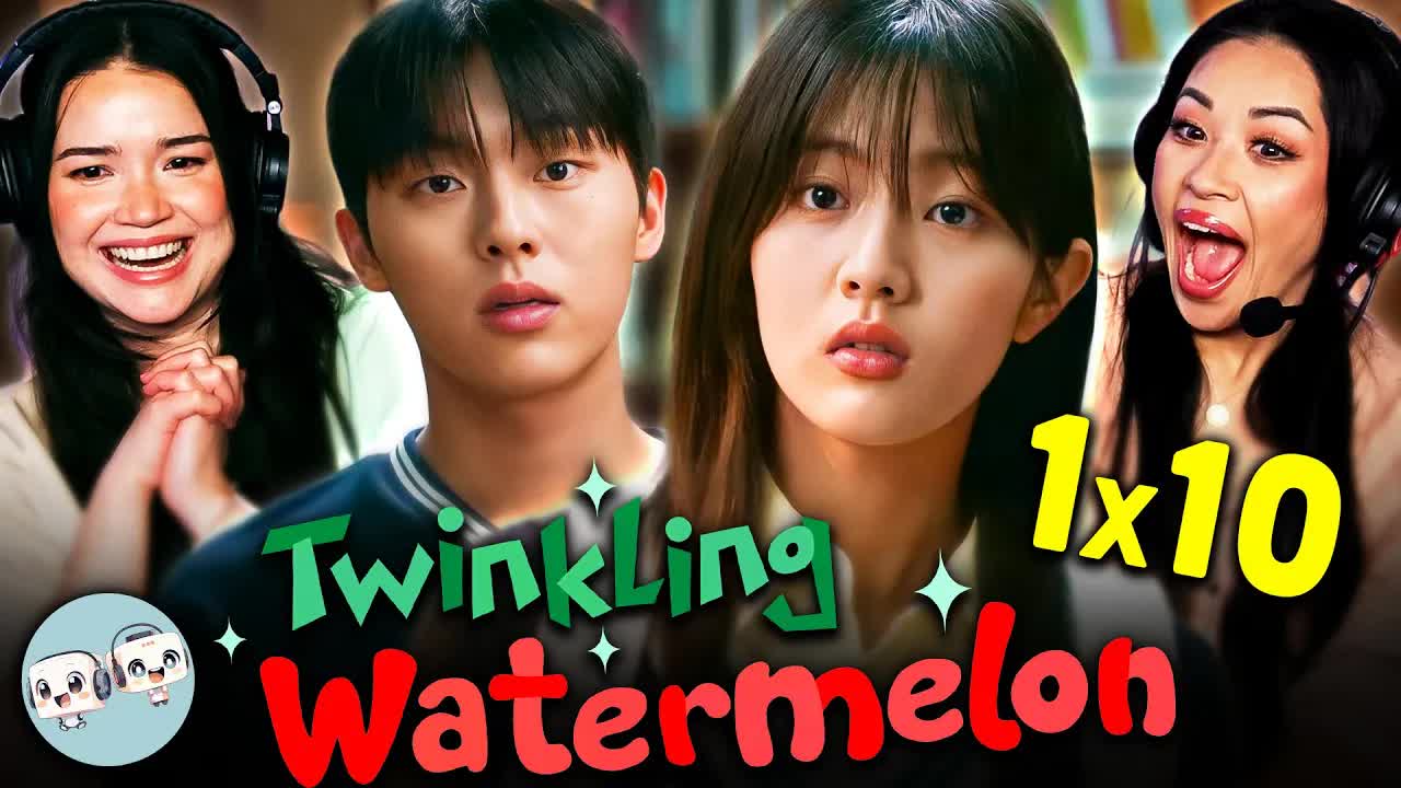 Twinkling watermelon 반짝이는 워터멜론 episode 10 reaction | Ryeoun | Choi Hyun ...