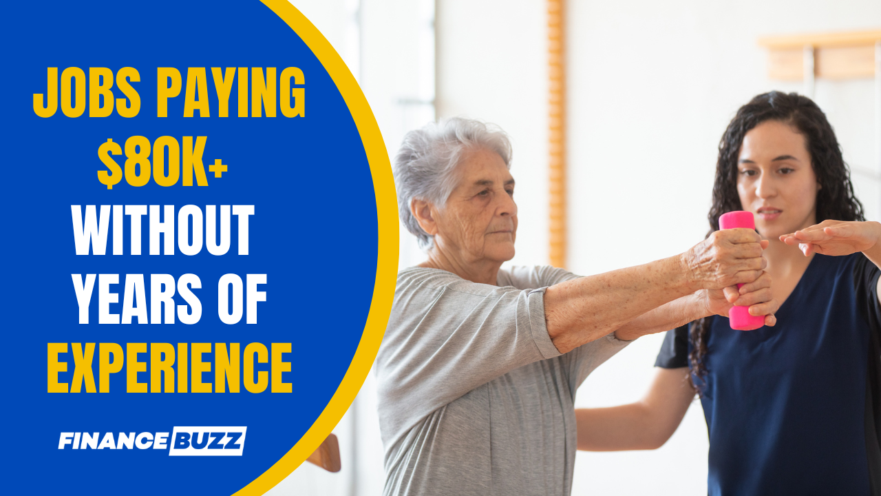 10 Jobs That Require Minimal Experience (But Pay Over $80K a Year)