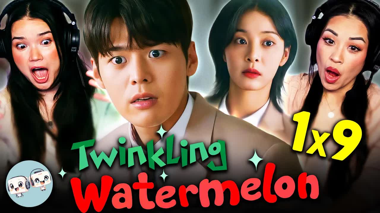 Twinkling Watermelon 반짝이는 워터멜론 episode 9 reaction | Ryeoun | Choi Hyun ...