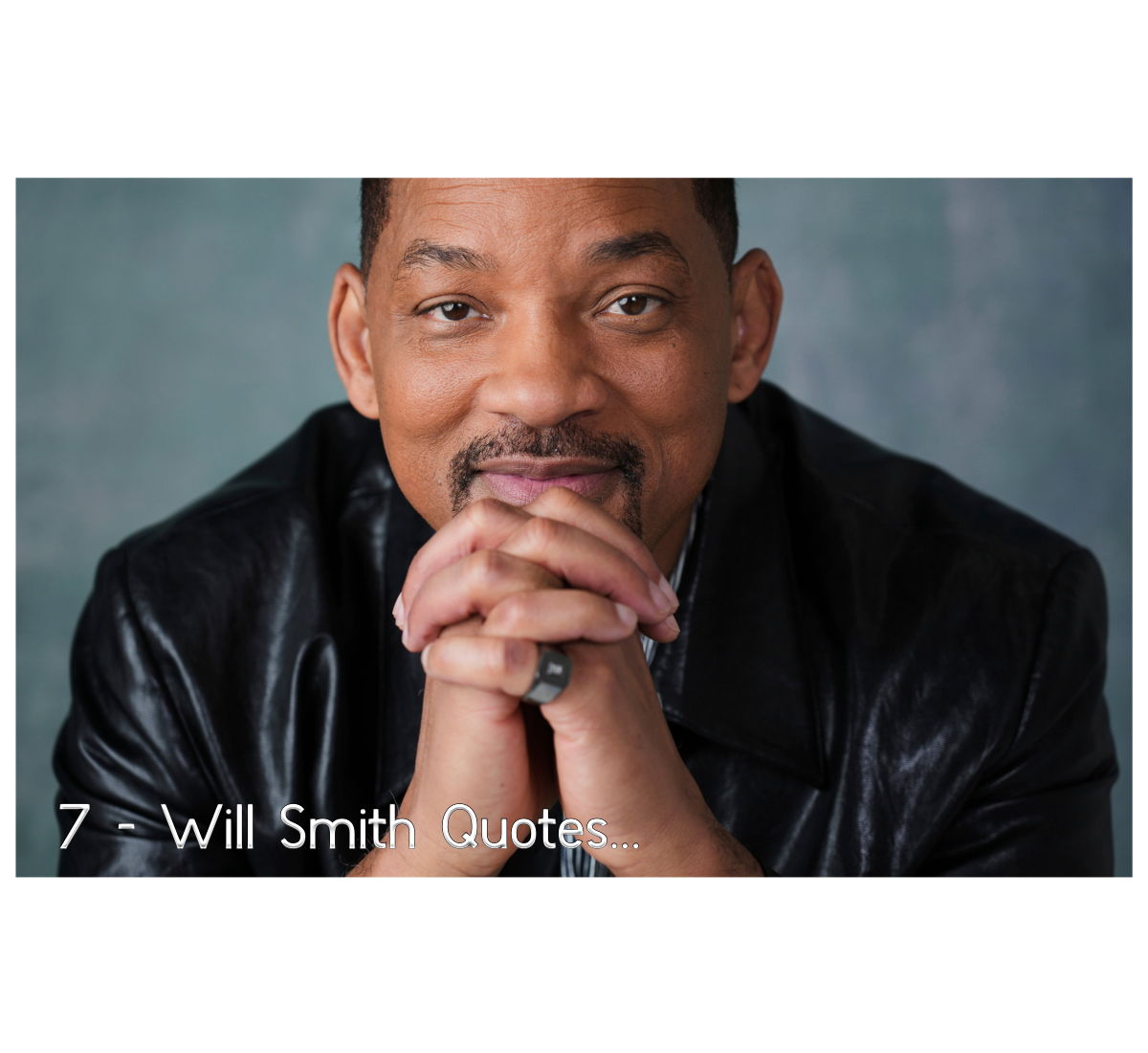 7 Will Smith Quotes That Teach Powerful Life Lessons.