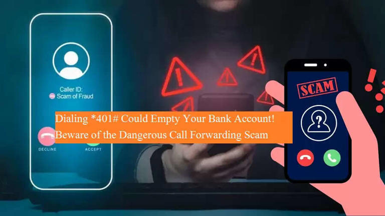 Dialing *401# Could Empty Your Bank Account! Beware of the Dangerous ...
