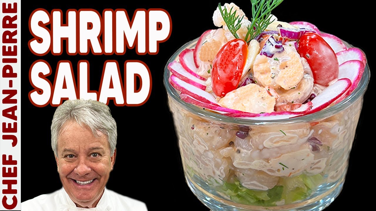Chef Jean-Pierre’s Creamy Shrimp Salad for Summer
