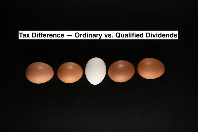 Ordinary vs. Qualified Dividends: What’s the Tax Difference?
