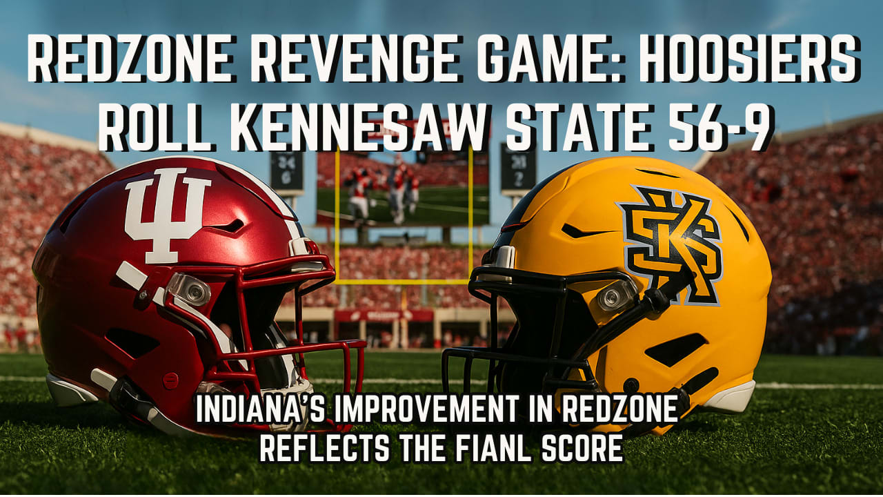 Indiana’s PERFECT Red Zone Revenge Game: Hoosiers Roll Kennesaw State 56–9