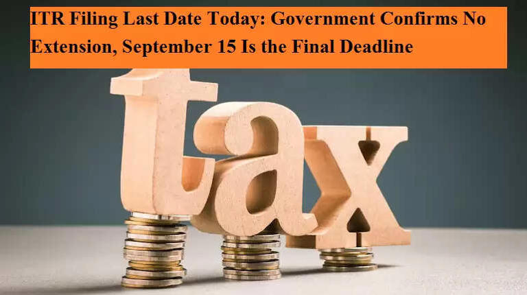 ITR Filing Last Date Today: Government Confirms No Extension, September ...