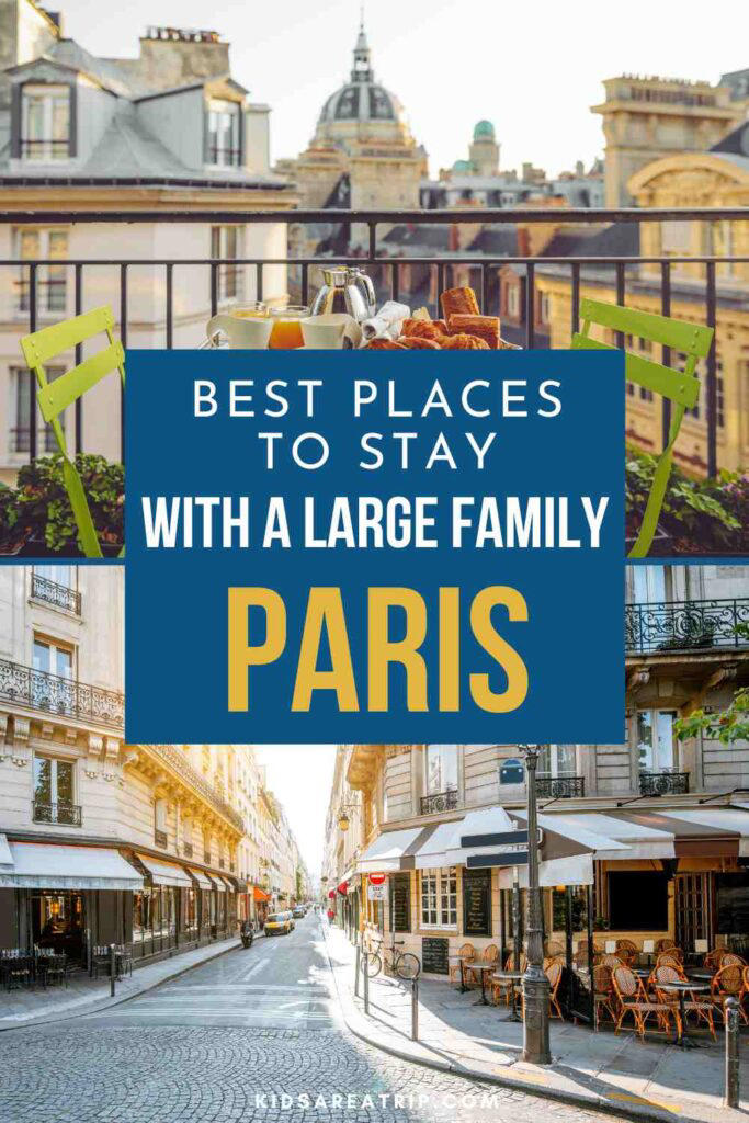 Where to Stay in Paris with a Large Family