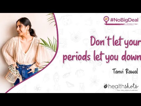 Don't Let Your Periods Let You Down Feat Tanvi Rawal