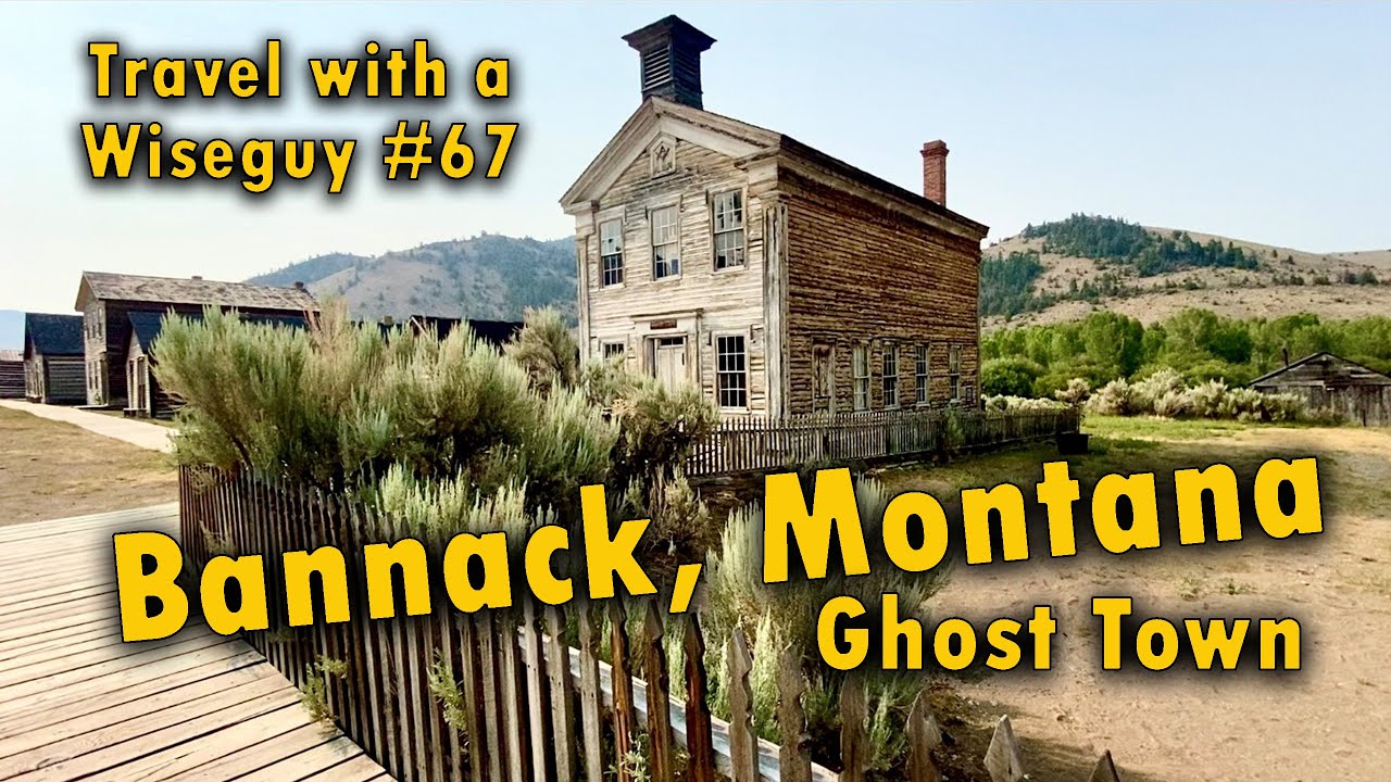 Bannack, Montana - America’s frozen ghost town