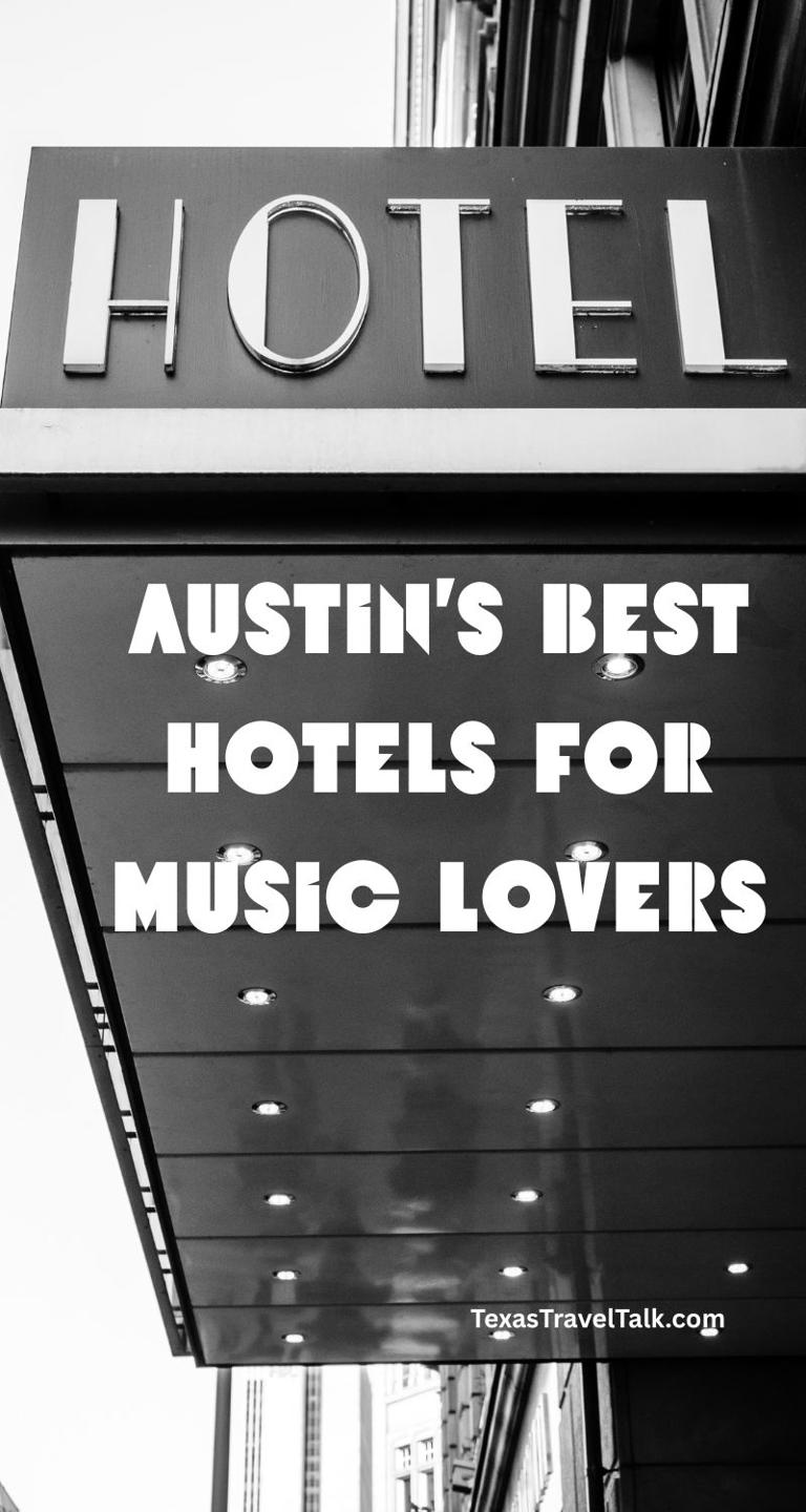 Austin's Best Hotels For Music Lovers