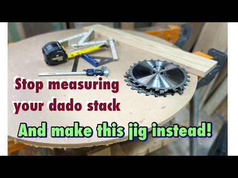 Stop measuring your dado stack and make this jig!