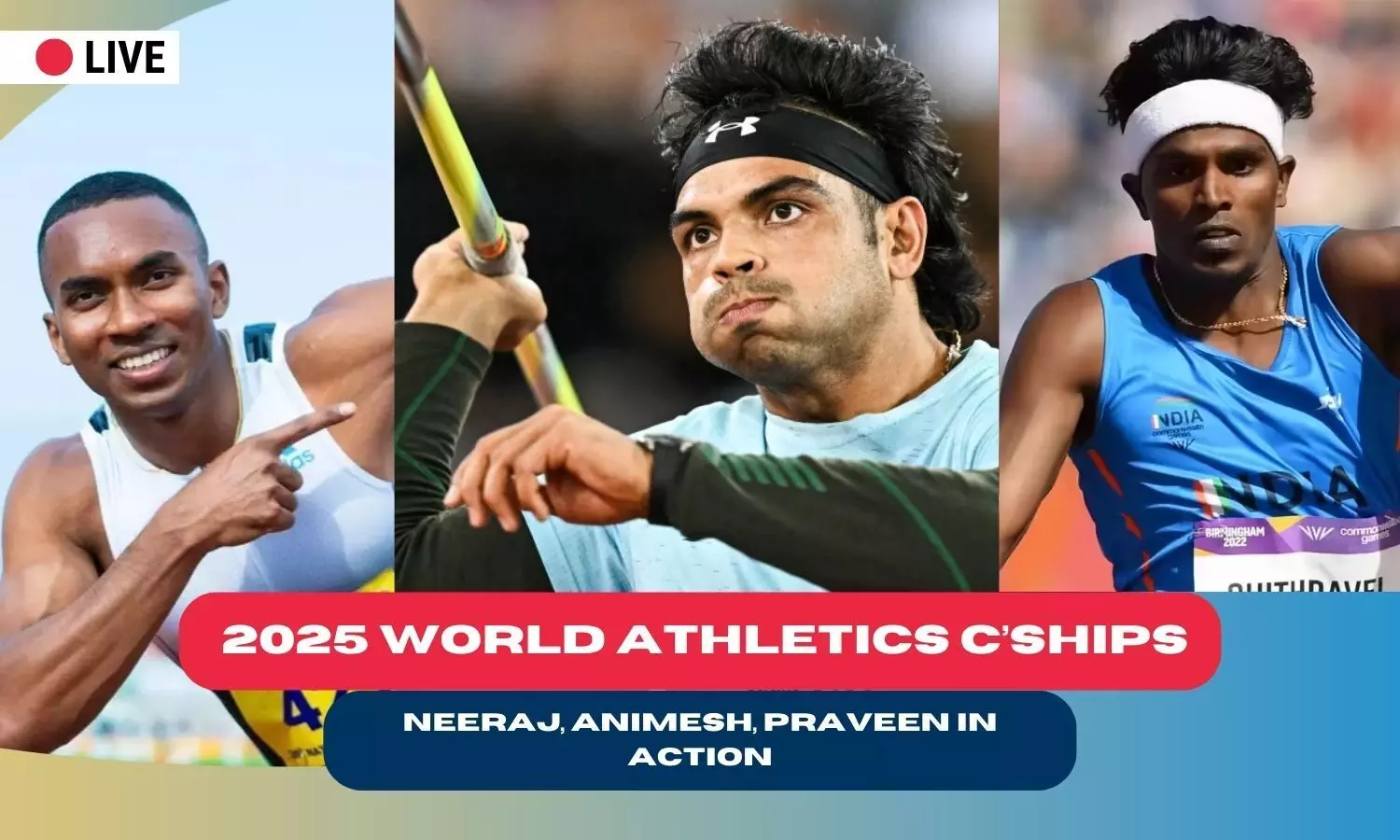 World Athletics C'ships 2025 LIVE: Neeraj, Animesh, and other Indians ...