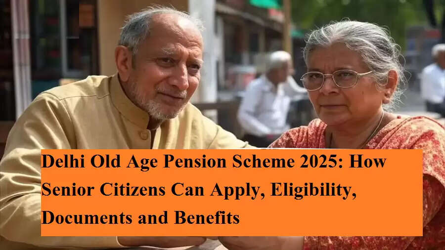 Delhi Old Age Pension Scheme 2025: How Senior Citizens Can Apply ...