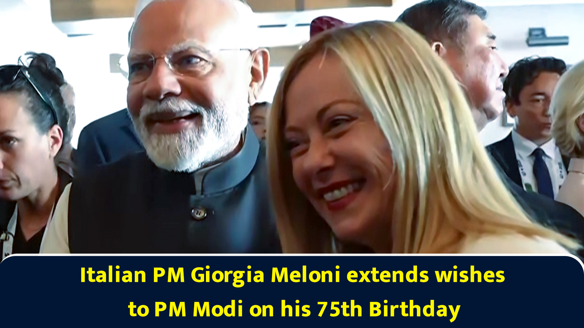 Italian PM Giorgia Meloni extends wishes to PM Modi on his 75th Birthday
