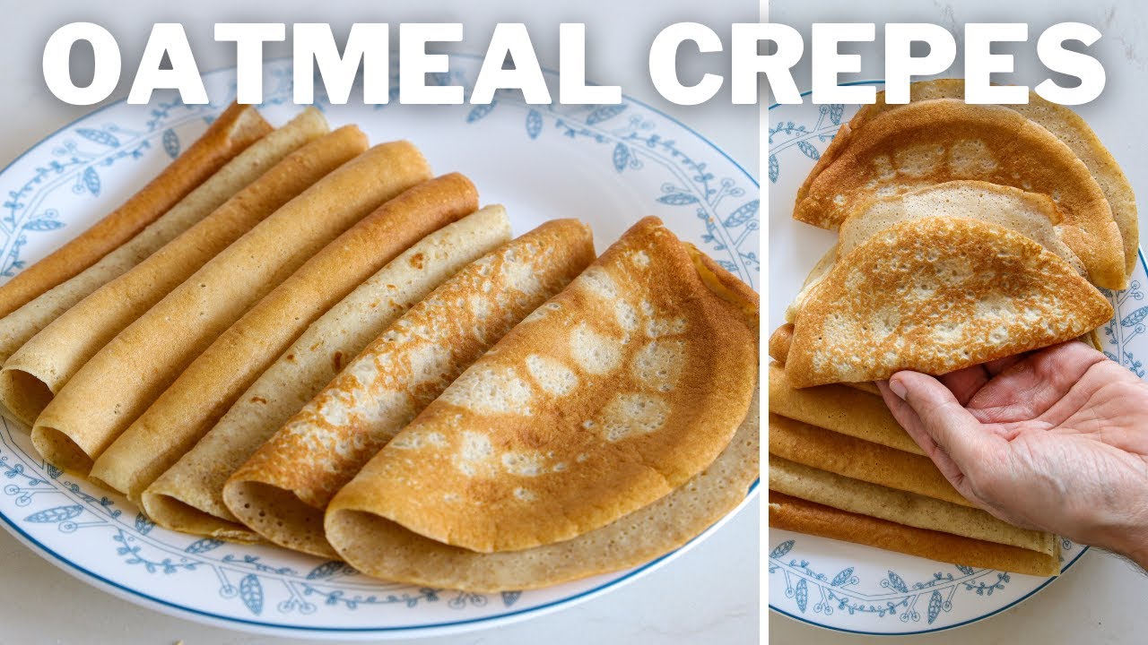 Healthy Oatmeal Crepes Recipe - Gluten Free