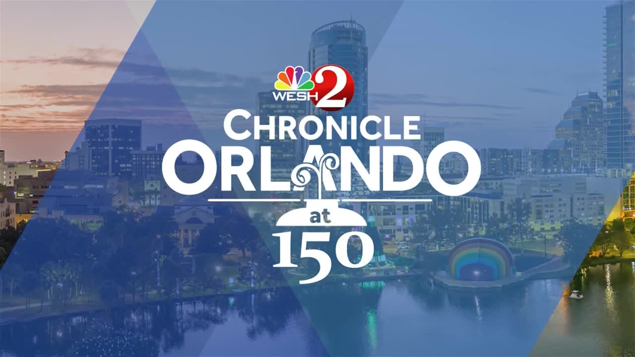 Orlando at 150 | WESH 2 Chronicle