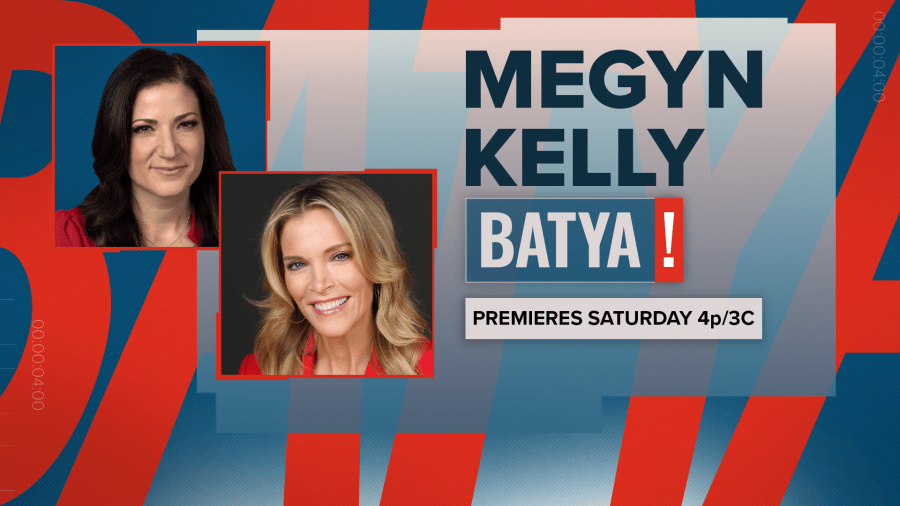 NewsNation’s ‘Batya!’ premieres this Saturday with guest Megyn Kelly