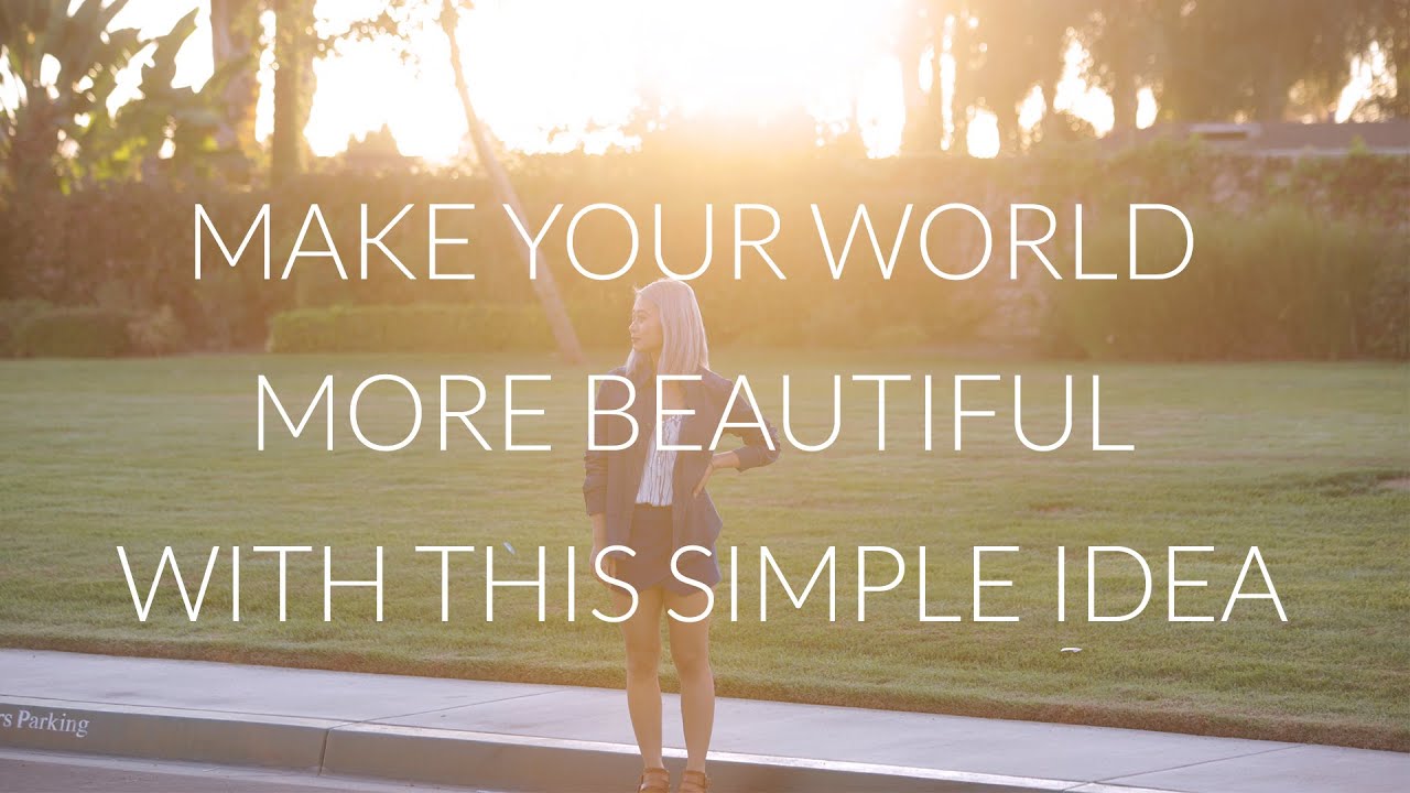 A small shift that makes life feel beautiful