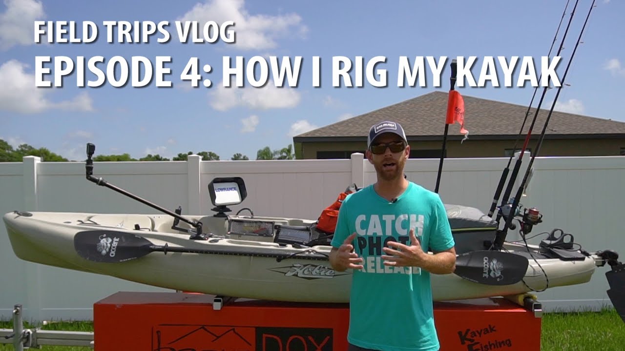 How To Rig Your Kayak For Fishing And Filming