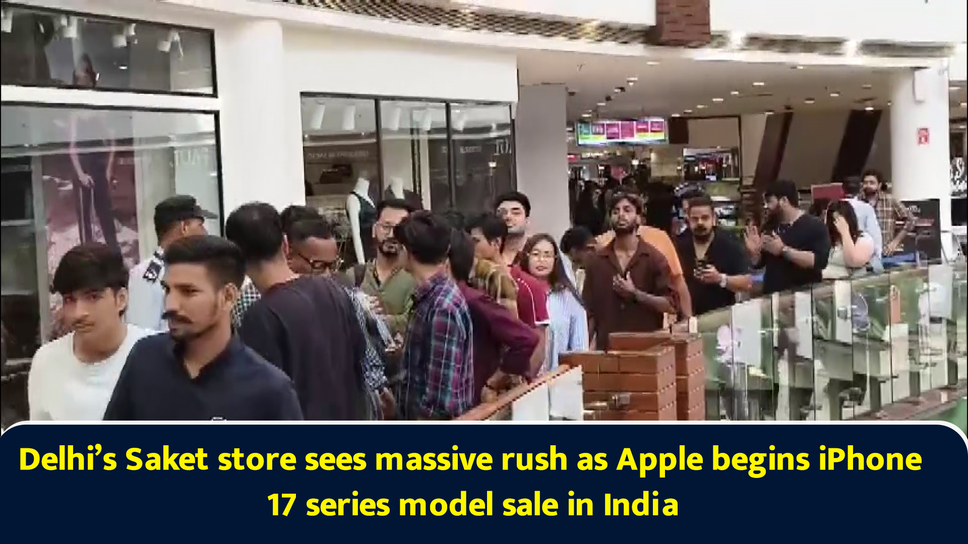 Delhi’s Saket store sees massive rush as Apple begins iPhone 17 series ...