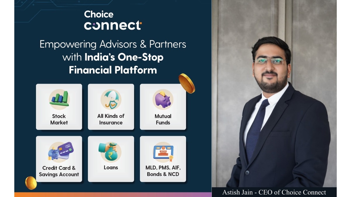 Choice Connect empowers Indians to enter financial Services with zero ...