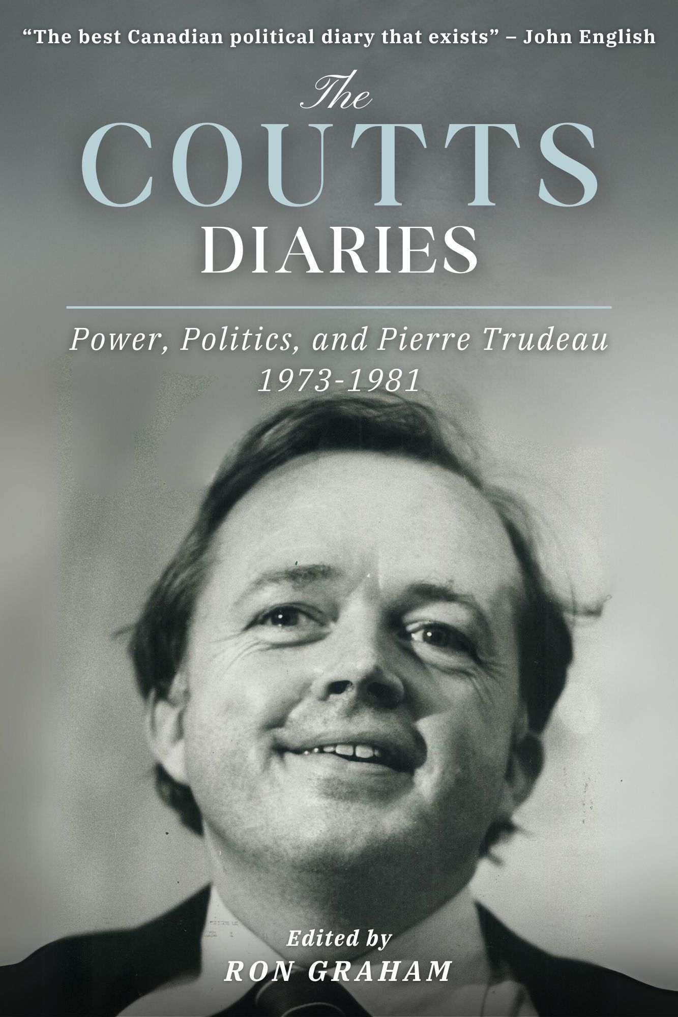 Coutts eye view: Diaries of principal secretary give glimpse of Trudeau ...