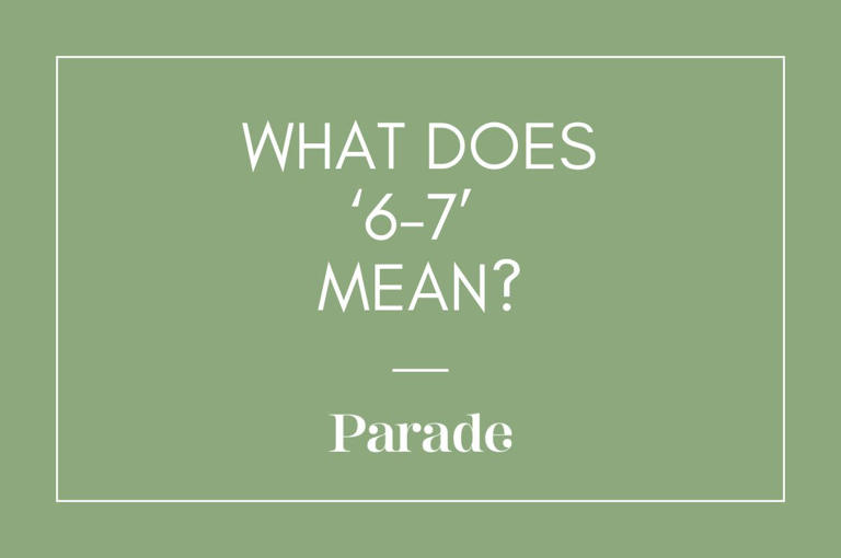 What the Heck Does ‘6-7’ Mean? TikTok Slang Term Revealed