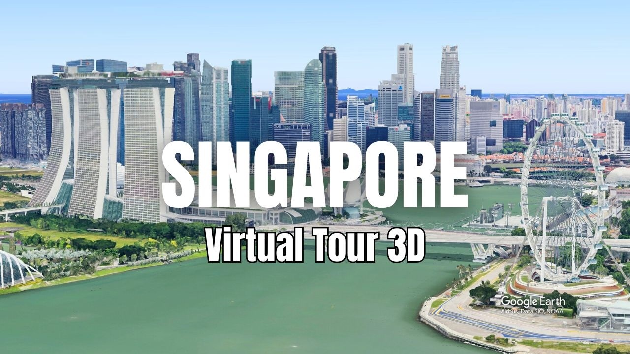 Singapore – Virtual Tour of the City-State