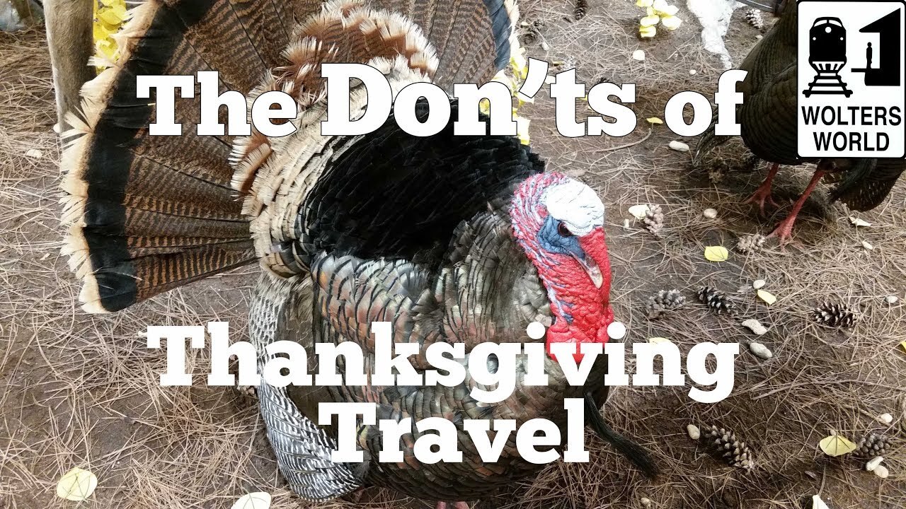 The Don'ts of Thanksgiving Travel - 10 Tips to Survive Thanksgiving