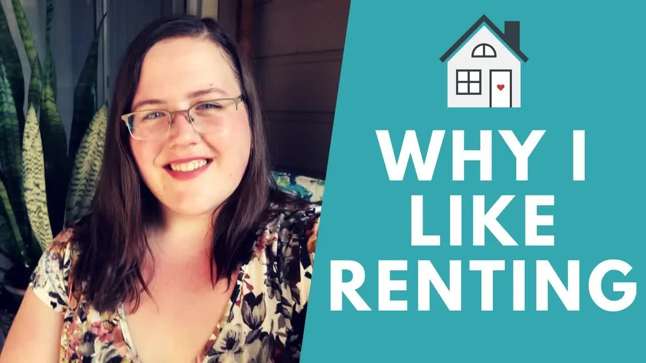Renting vs. Buying a House - 3 Reasons I Love Renting