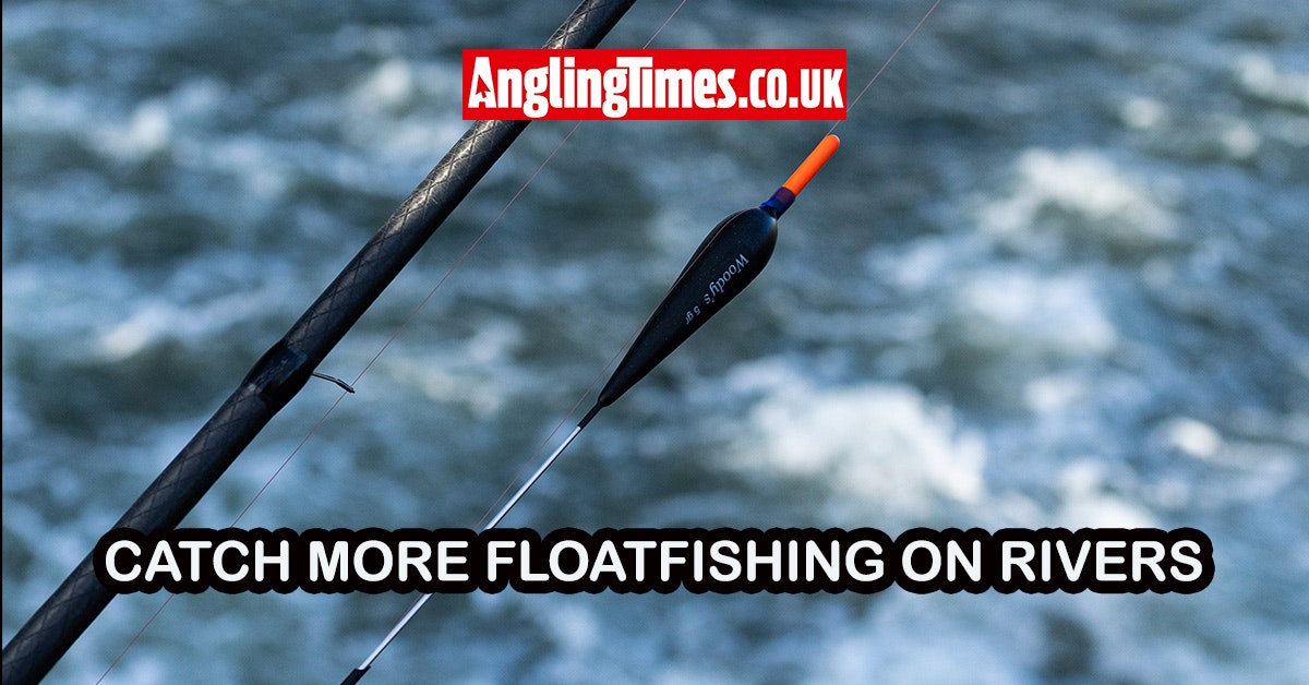 River float fishing tips to help you catch more fish