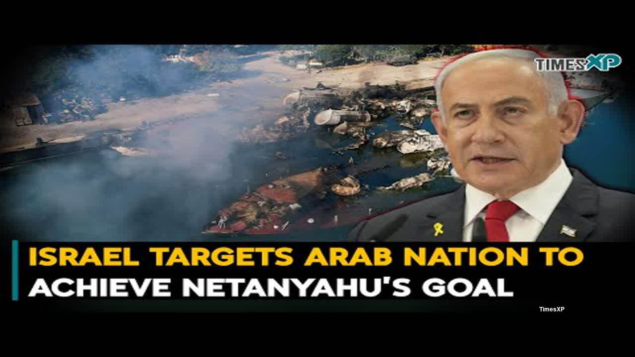 Israel Targets Another Arab Nation to Achieve Netanyahu’s ' Greater ...