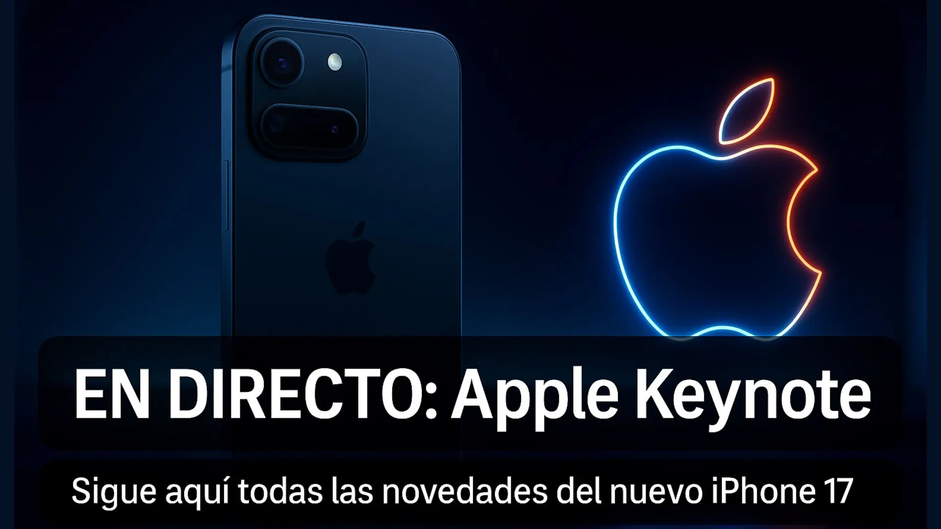 Apple presenta el iPhone 17, nuevos Apple Watch y AirPods Pro 3: así te lo hemos contado