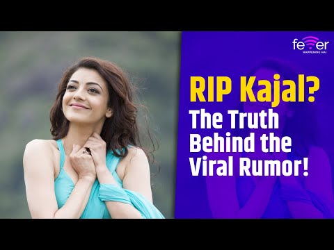 Kajal Aggarwal Death HoaxnActress Breaks Silence Truth Behind Viral ...