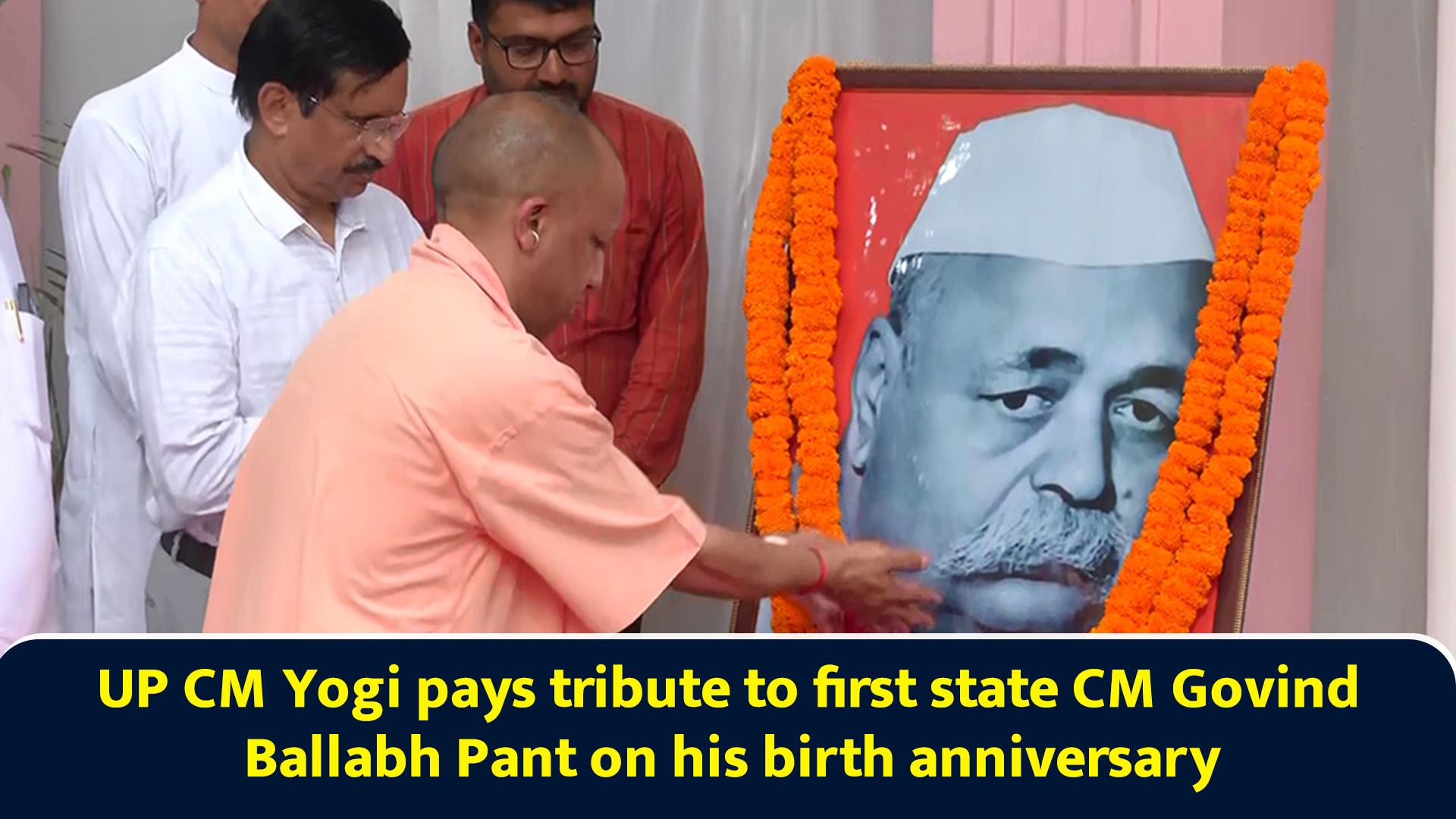 UP CM Yogi pays tribute to first state CM Govind Ballabh Pant on his ...