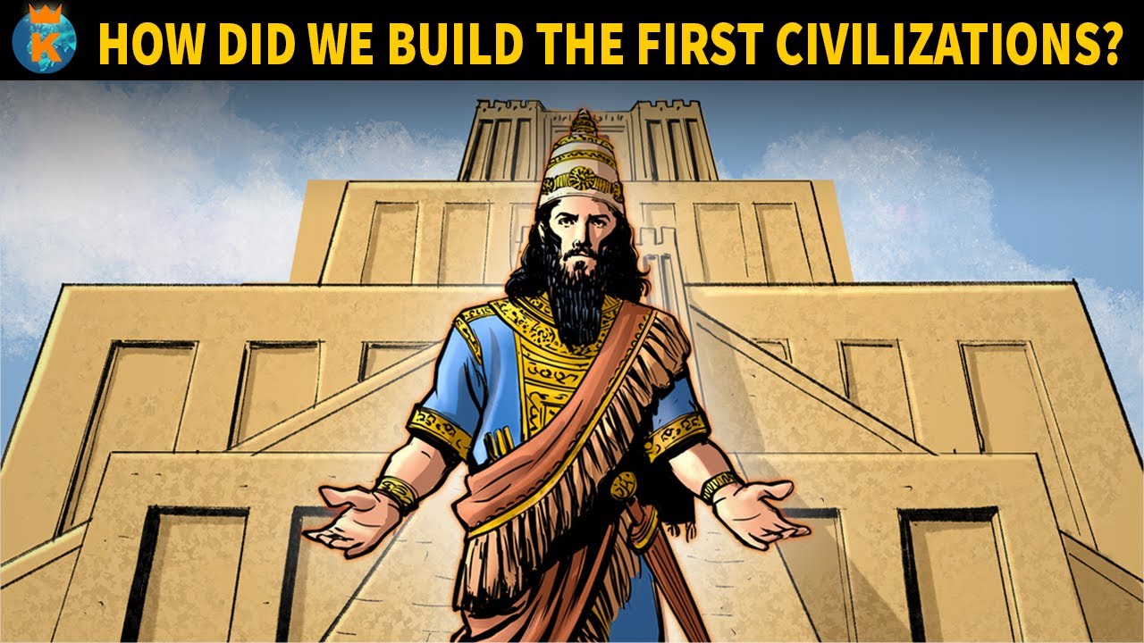 Building the First Civilizations: Humanity’s Turning Point
